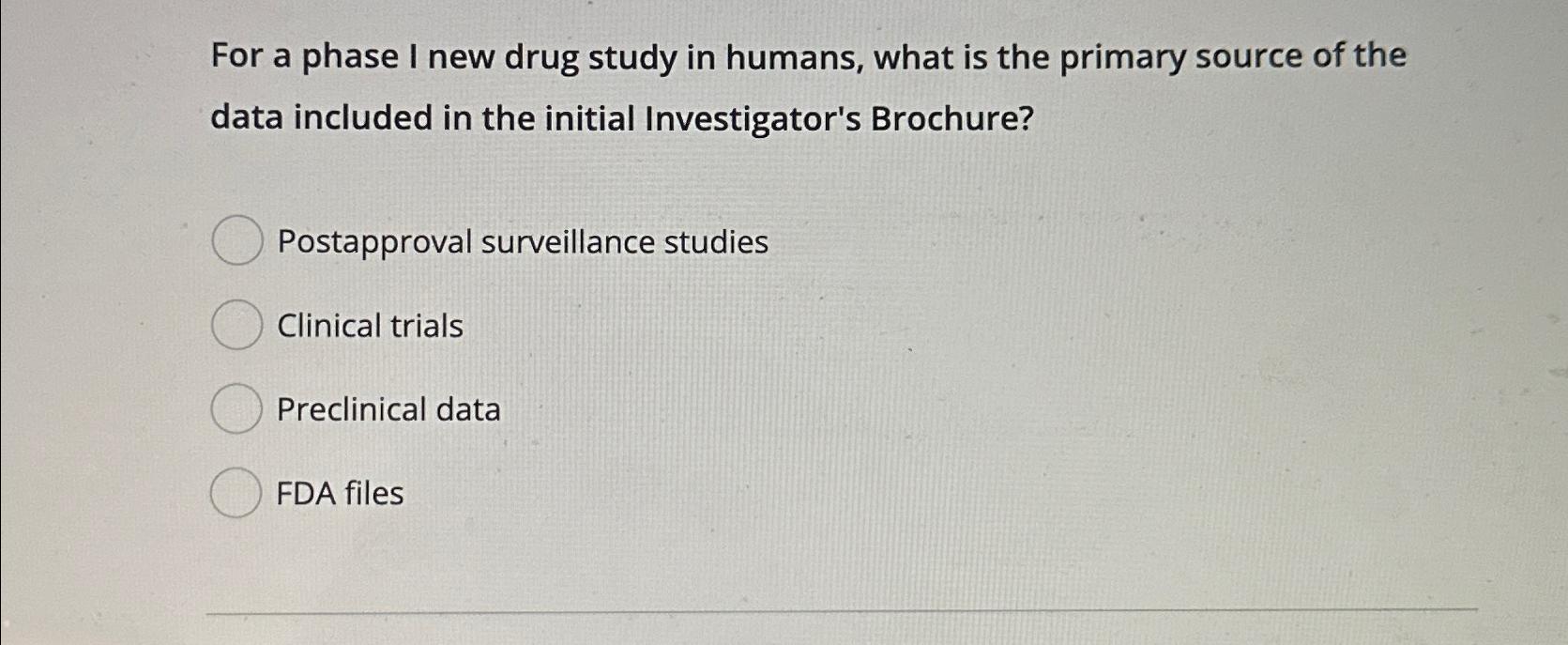 Solved For a phase I new drug study in humans, what is the | Chegg.com