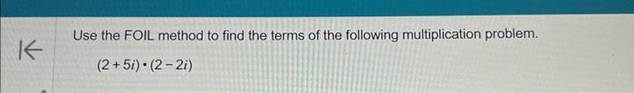 Solved Use the FOIL method to find the terms of the | Chegg.com