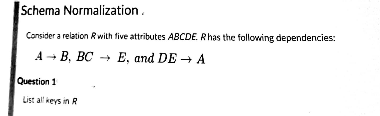 Solved Schema Normalization . Consider a relation R with | Chegg.com
