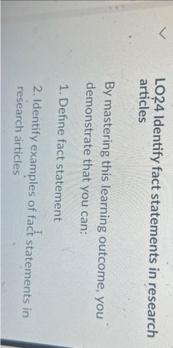 Solved LO24 Identify fact statements in research articles By | Chegg.com
