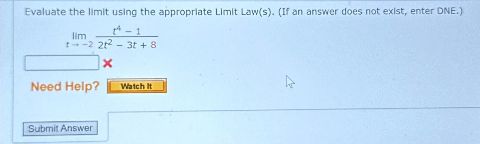 Solved Evaluate the limit using the appropriate Limit | Chegg.com