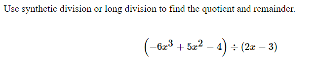 Solved Use synthetic division or long division to find the | Chegg.com