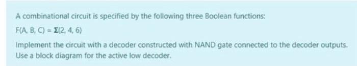 Solved A combinational circuit is specified by the following | Chegg.com