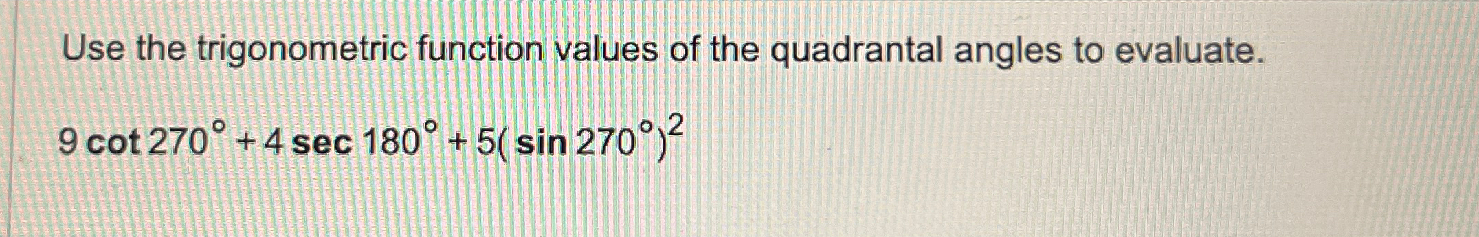 Solved Use the trigonometric function values of the | Chegg.com
