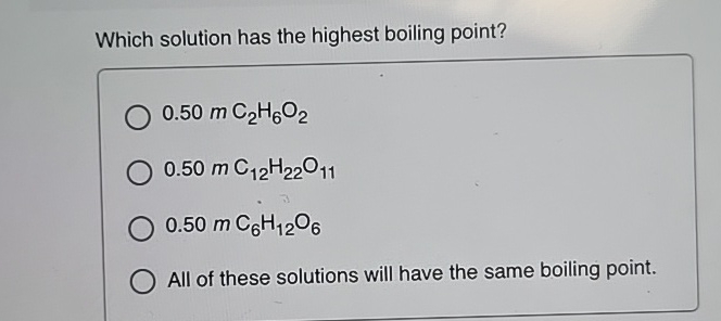 Solved Which solution has the highest boiling | Chegg.com