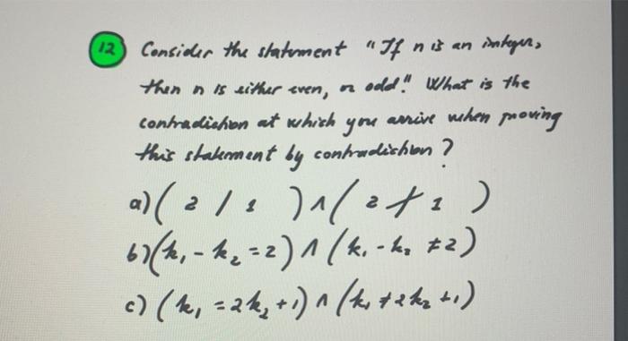 Solved (12) Consider the statement "If nis an integer, then | Chegg.com