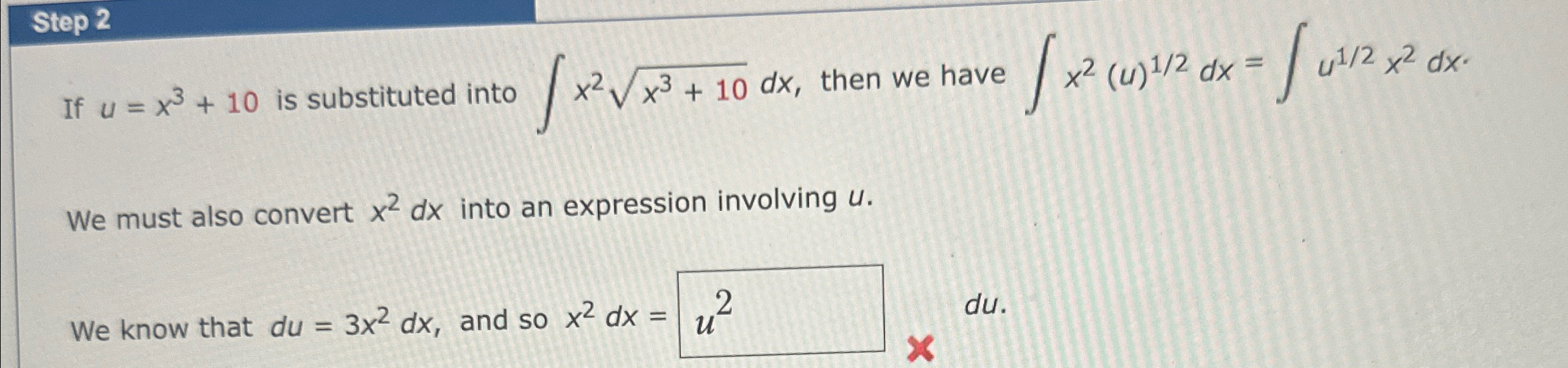 Solved Step 2If u=x3+10 ﻿is substituted into ∫﻿﻿x2x3+102dx, | Chegg.com