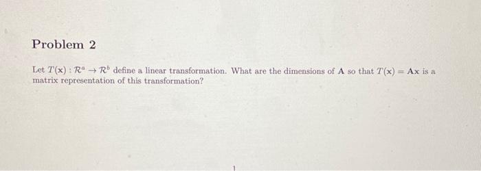 Solved Let T(x):Ra→Rb define a linear transformation. What | Chegg.com