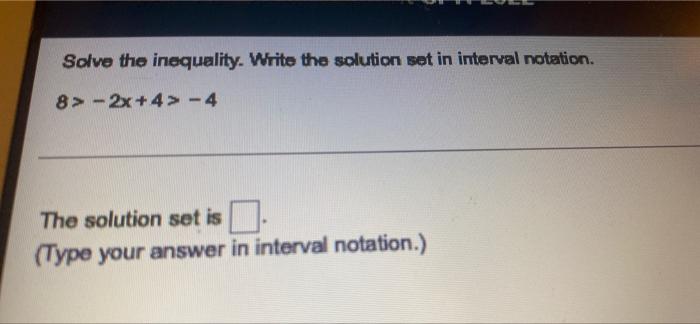 Solved Solve the inequality. Write the solution set in | Chegg.com