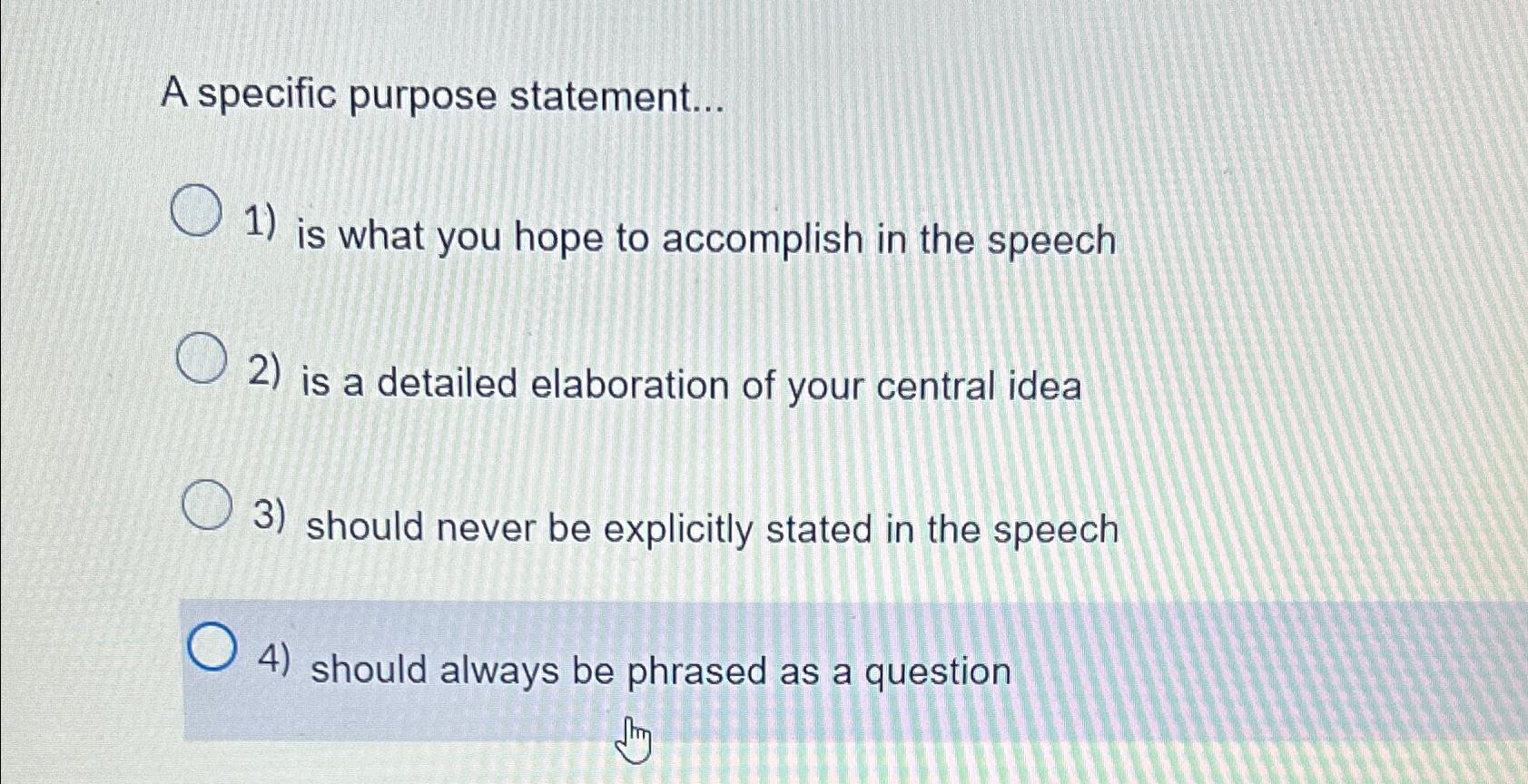 Solved A specific purpose statement...is what you hope to | Chegg.com