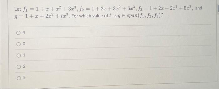 Solved Let f1=1+x+x2+3x3,f2=1+2x+3x2+6x3,f3=1+2x+2x2+5x3, | Chegg.com