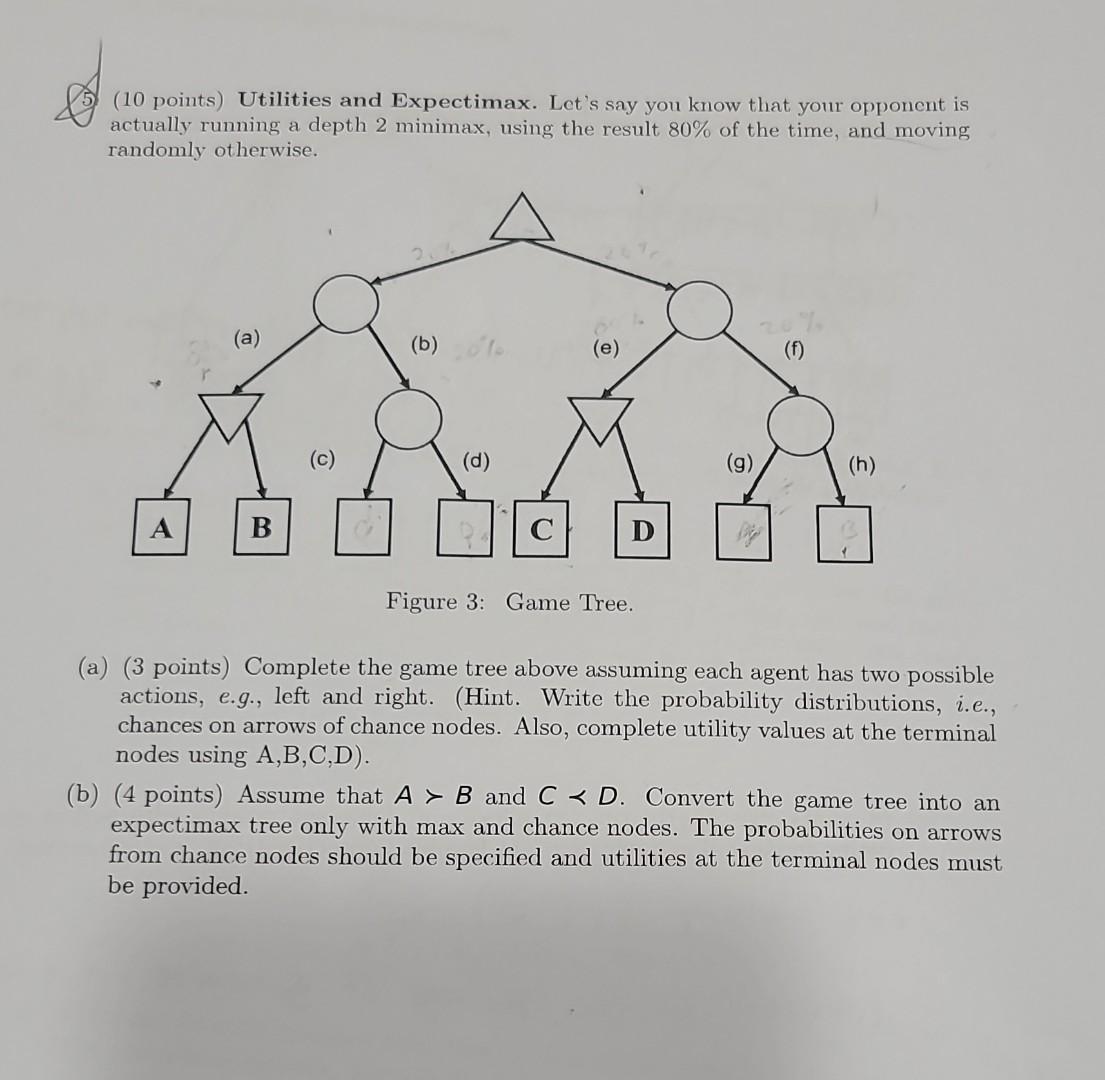 Solved 5. (10 points) Utilities and Expectimax. Let's say | Chegg.com
