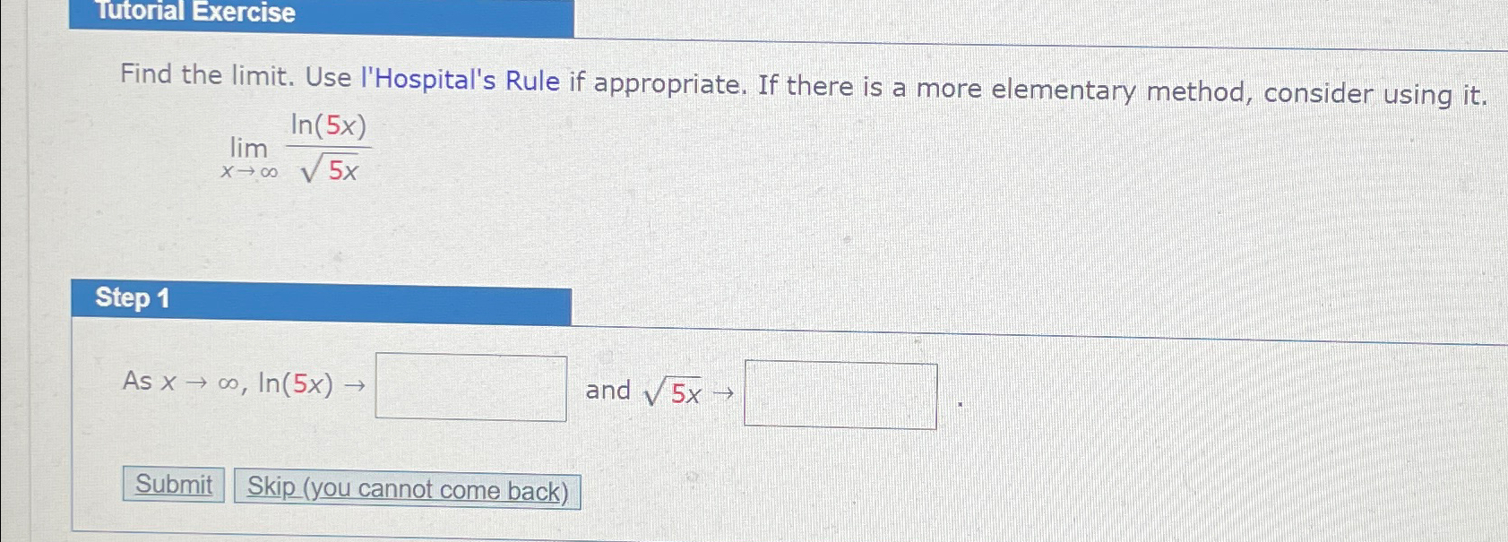Solved Tutorial ExerciseFind the limit. ﻿Use l'Hospital's | Chegg.com