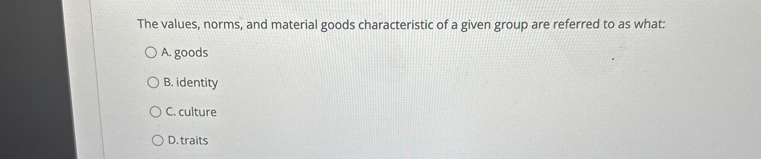 Solved The values, norms, and material goods characteristic | Chegg.com