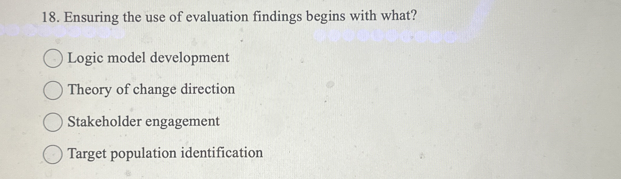 Solved Ensuring the use of evaluation findings begins with | Chegg.com