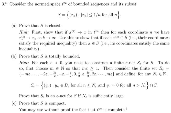 Solved * Consider the normed space ℓ∞ of bounded sequences | Chegg.com
