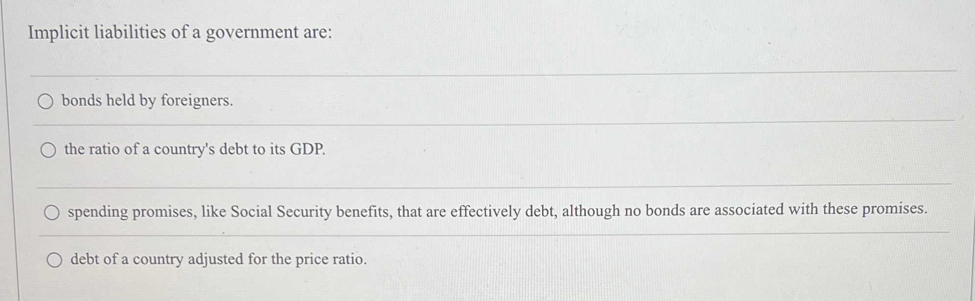 Solved Implicit liabilities of a government are:q,bonds held | Chegg.com