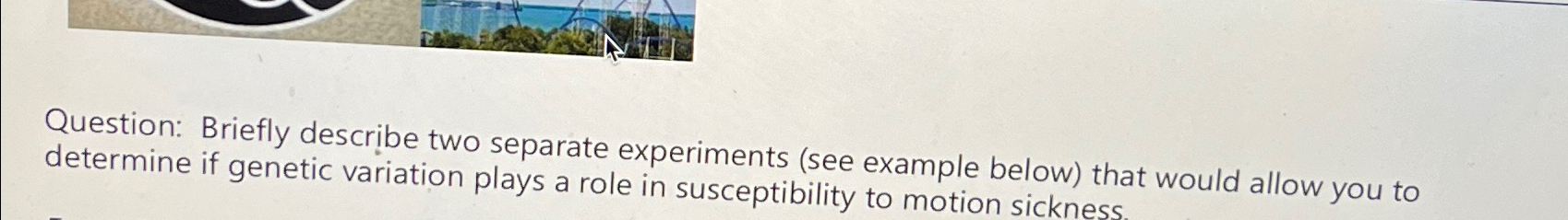 Solved Question: Briefly describe two separate experiments | Chegg.com Solved Question: Briefly describe two separate experiments | Chegg.com