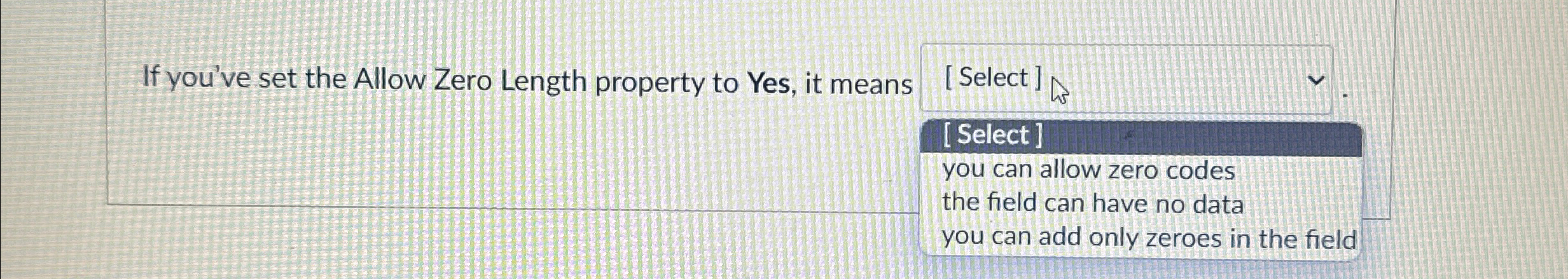 Solved If you've set the Allow Zero Length property to Yes, | Chegg.com