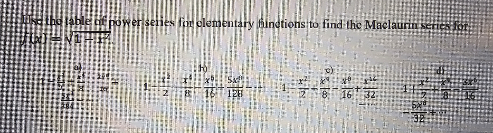 Solved Use the table of power series for elementary | Chegg.com