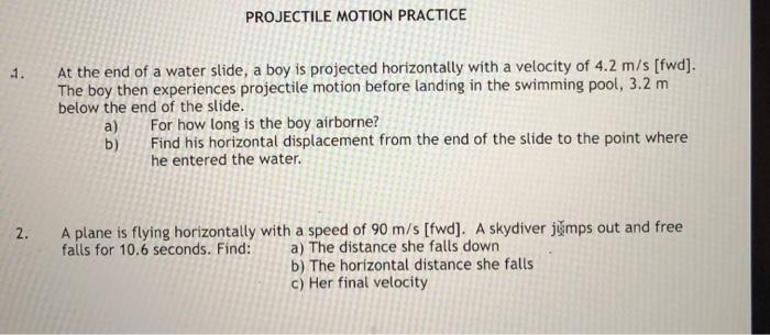 Solved PROJECTILE MOTION PRACTICE 1. At the end of a water | Chegg.com
