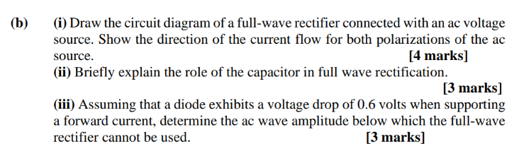 Solved (b) (i) ﻿Draw the circuit diagram of a full-wave | Chegg.com
