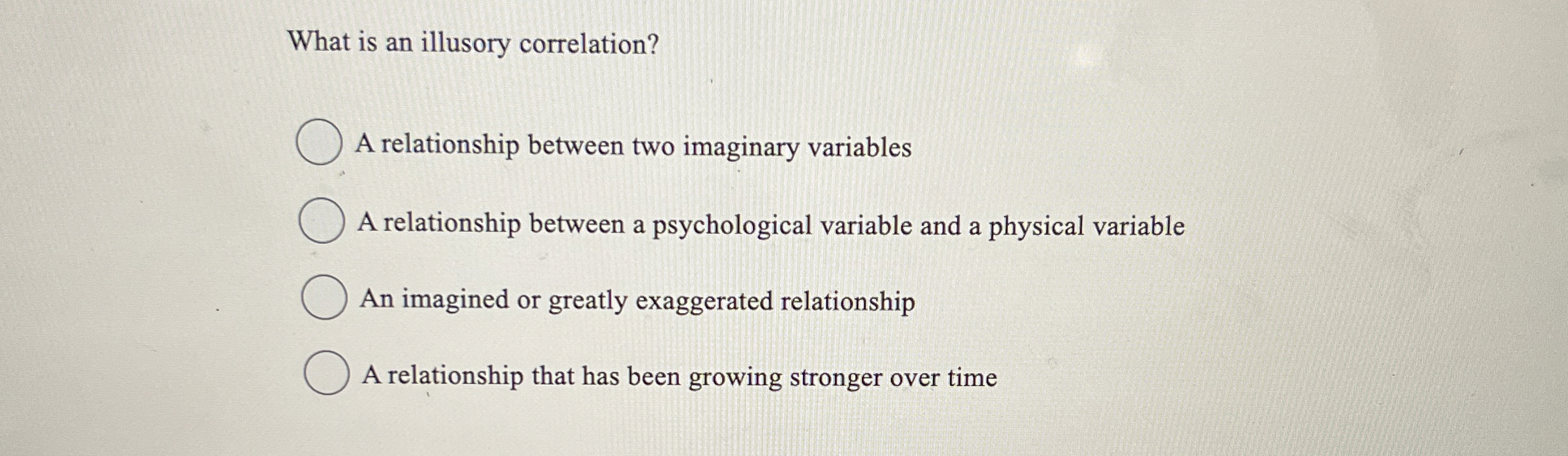 Solved What is an illusory correlation?A relationship | Chegg.com