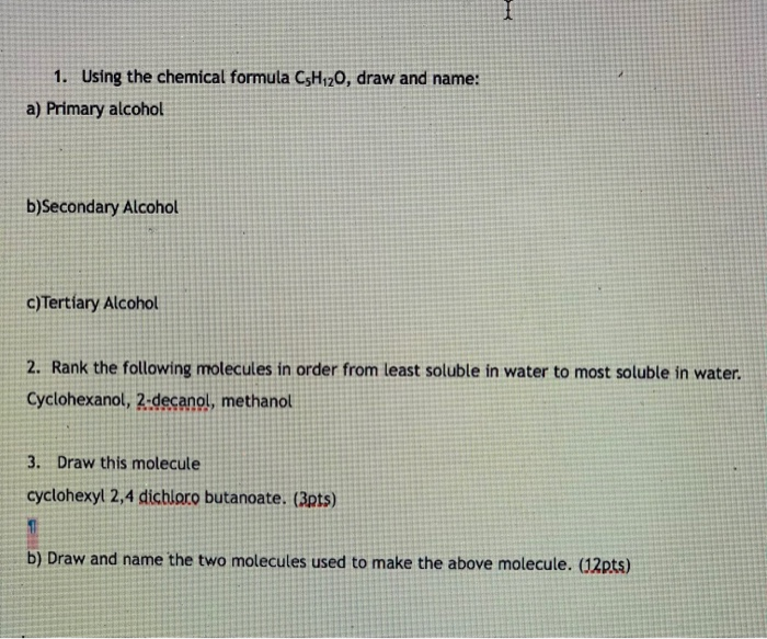 Solved 1. Using the chemical formula CsH120, draw and name: | Chegg.com