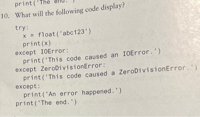 Solved 10. What will the following code display? try: try: | Chegg.com