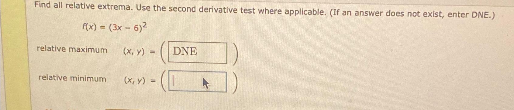 Solved Find all relative extrema. Use the second derivative | Chegg.com Solved Find all relative extrema. Use the second derivative | Chegg.com