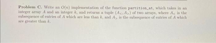 Solved Problem C. Write an O(n) implementation of the | Chegg.com
