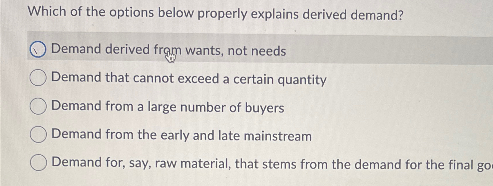 Solved Which of the options below properly explains derived | Chegg.com