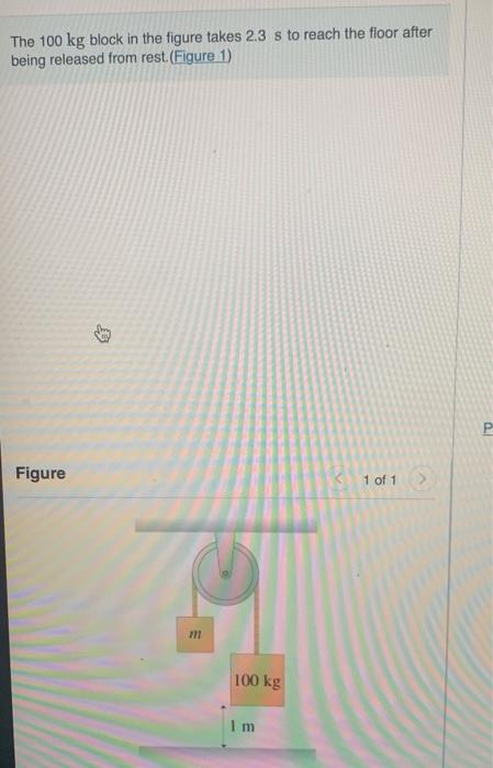 Solved The 100 kg block in the figure takes 2.3 s to reach | Chegg.com
