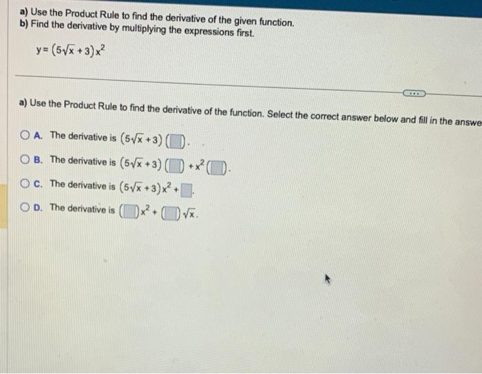 Solved a) Use the Product Rule to find the derivative of the | Chegg.com