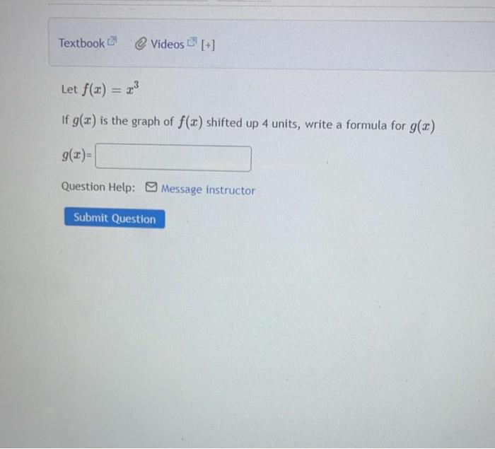 Solved Let f(x)=x3 If g(x) is the graph of f(x) shifted up 4 | Chegg.com
