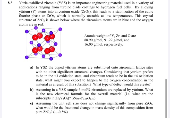 8.* Yttria-stabilized zirconia (YSZ) is an important | Chegg.com