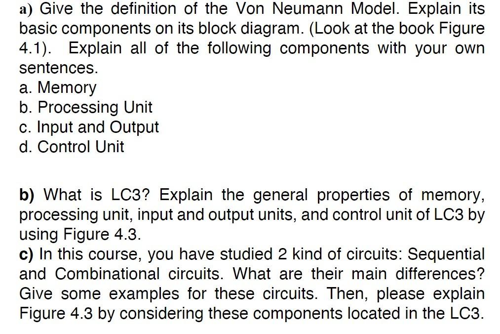 Solved a) Give the definition of the Von Neumann Model. | Chegg.com
