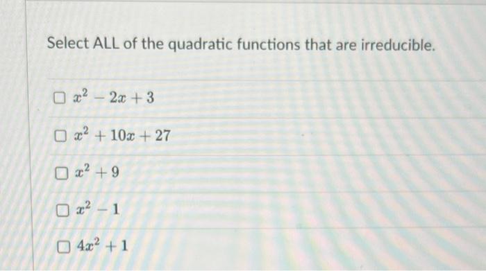 Solved Select ALL of the quadratic functions that are | Chegg.com