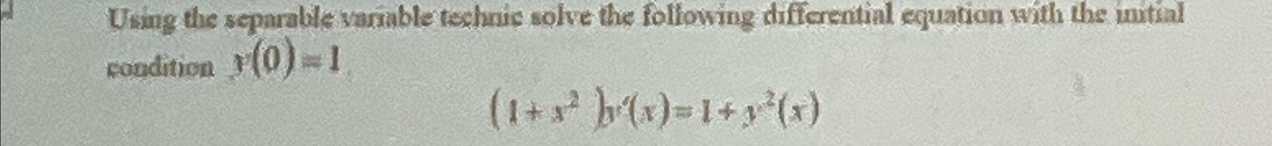 Solved Using the separable variable technic solve the | Chegg.com