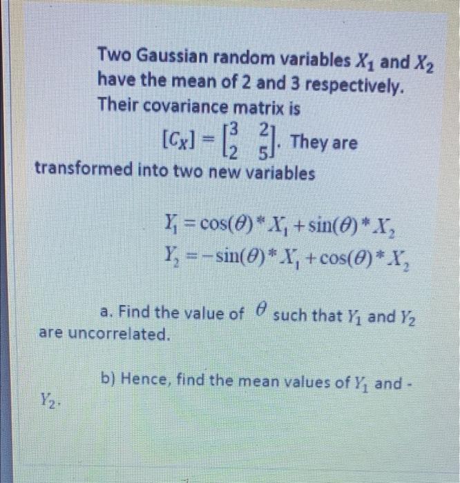 Solved Two Gaussian random variables X1 and X2 have the mean | Chegg.com