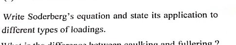 Solved Write Soderberg's equation and state its application | Chegg.com