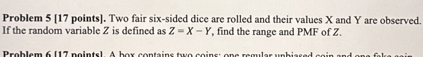 Solved Problem 5 [17 ﻿points]. ﻿Two fair six-sided dice are | Chegg.com
