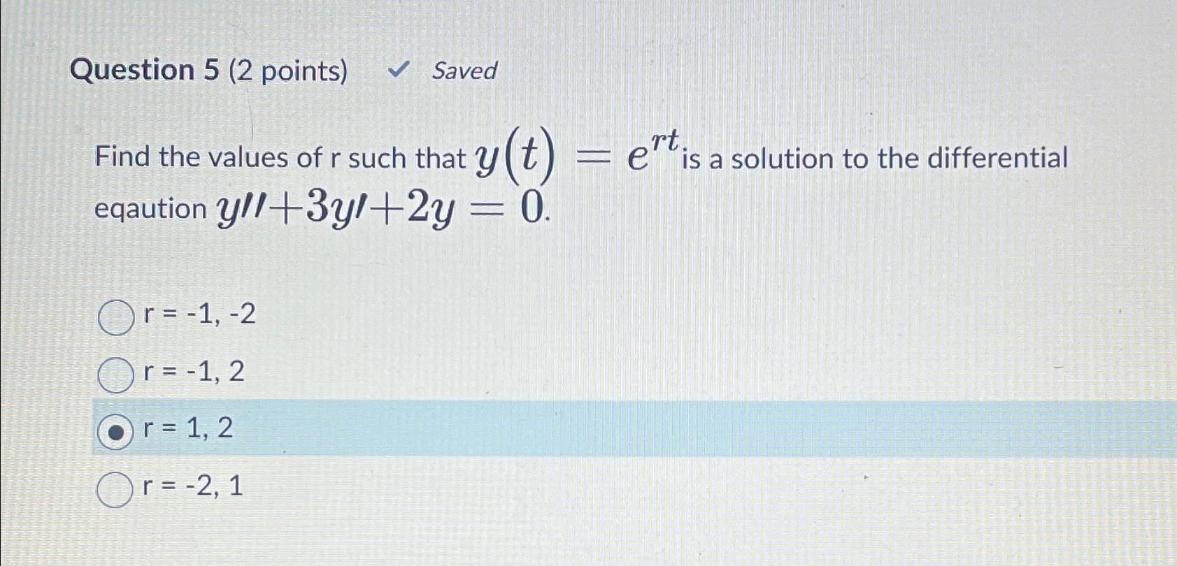 Solved Question 5 (2 ﻿points) ﻿SavedFind the values of r | Chegg.com