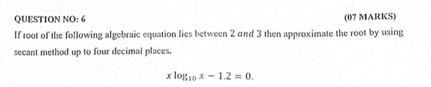 Solved QUESTION NO: 6 (07 MARKS) If root of the following | Chegg.com