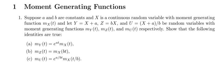 Solved 1 Moment Generating Functions 1. Suppose a and b are | Chegg.com