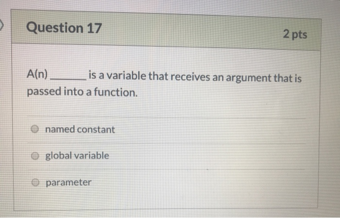 (Solved) : Question 17 2 Pts N Variable Receives Argument Passed ... (Solved) : Question 17 2 Pts N Variable Receives Argument Passed ...