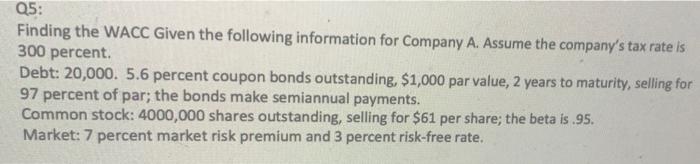 Solved Finding the WACC Given the following information for | Chegg.com