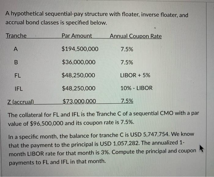 Solved A hypothetical sequential-pay structure with floater, | Chegg.com