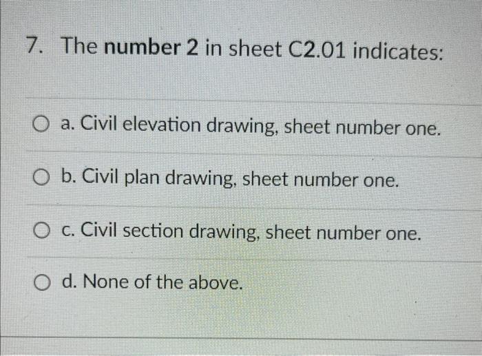 Solved 7. The number 2 in sheet C2.01 indicates: a. Civil | Chegg.com