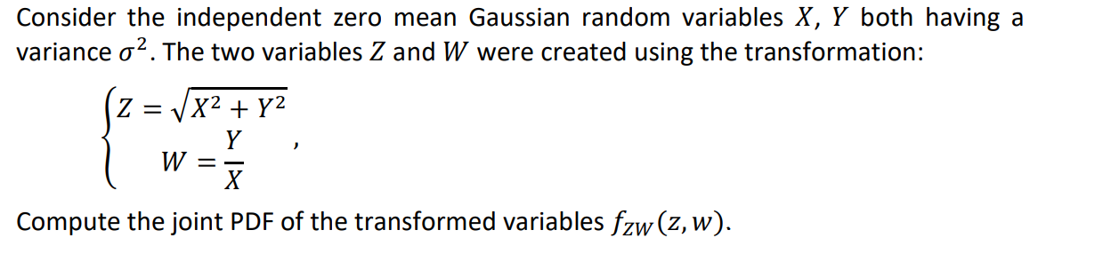 Solved Consider the independent zero mean Gaussian random | Chegg.com